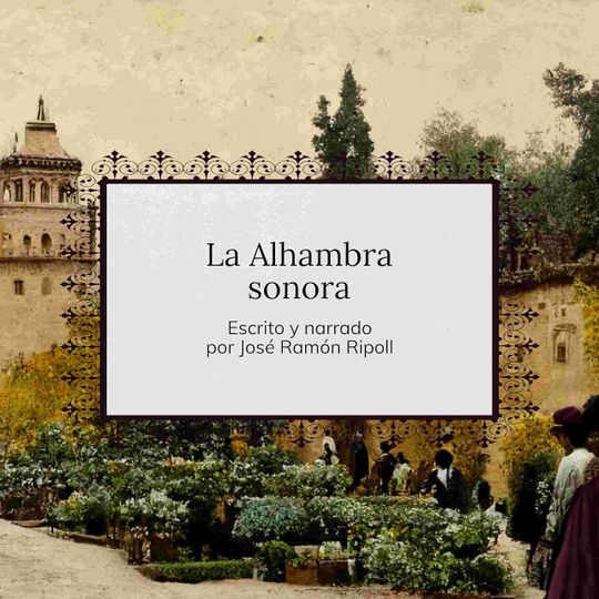 La Alhambra sonora - CaixaForum+