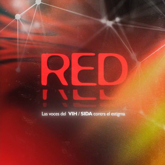 RED. Las voces del VIH / sida contra el estigma - CaixaForum+