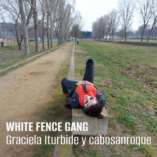 White Fence Gang. Graciela Iturbide - CaixaForum+